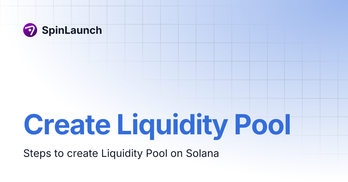 Create Liquidity Pool | SpinLaunch