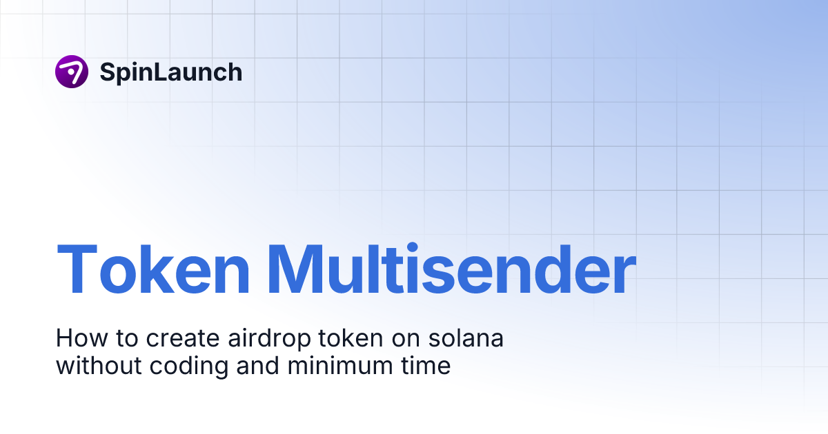 Token Multisender | SpinLaunch